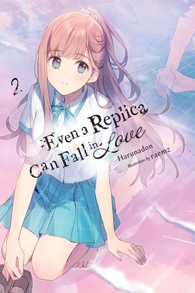 Even a Replica Can Fall in Love Novel Volume 2 | Crunchyroll Store