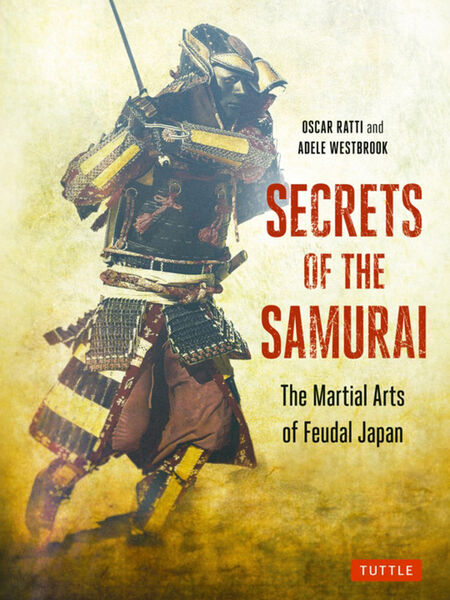 Secrets of the Samurai: The Martial Arts of Feudal Japan | Crunchyroll ...
