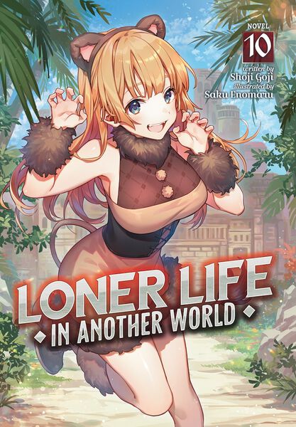 Loner Life in Another World Novel Volume 10 | Crunchyroll Store