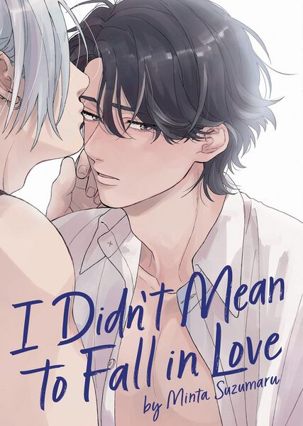 I Didn't Mean to Fall in Love Manga | Crunchyroll Store