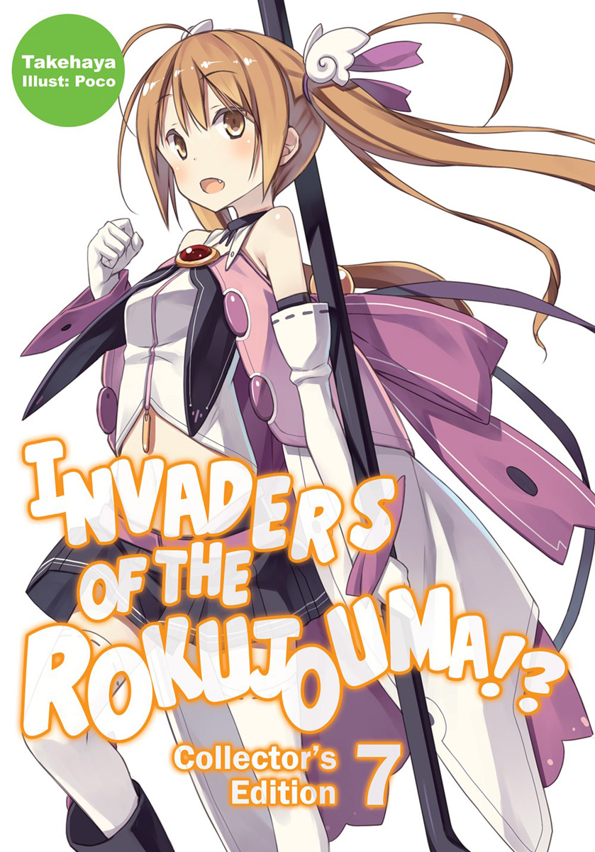 Invaders of the Rokujouma!? Collector's Edition Novel Omnibus Volume 7 ...