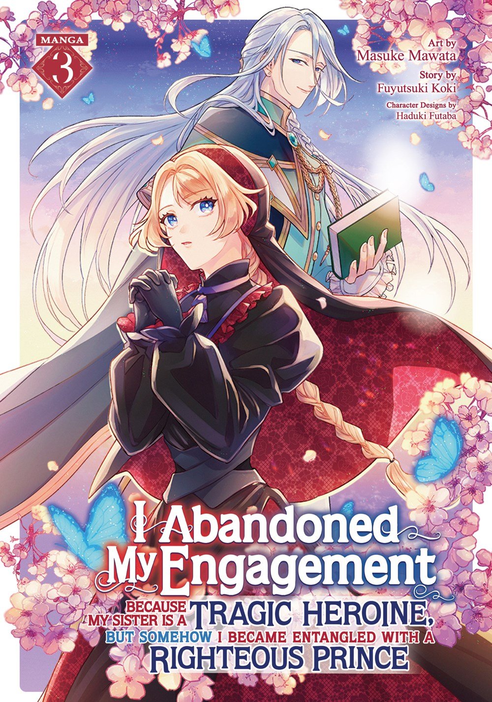 I Abandoned My Engagement Because My Sister is a Tragic Heroine, but ...