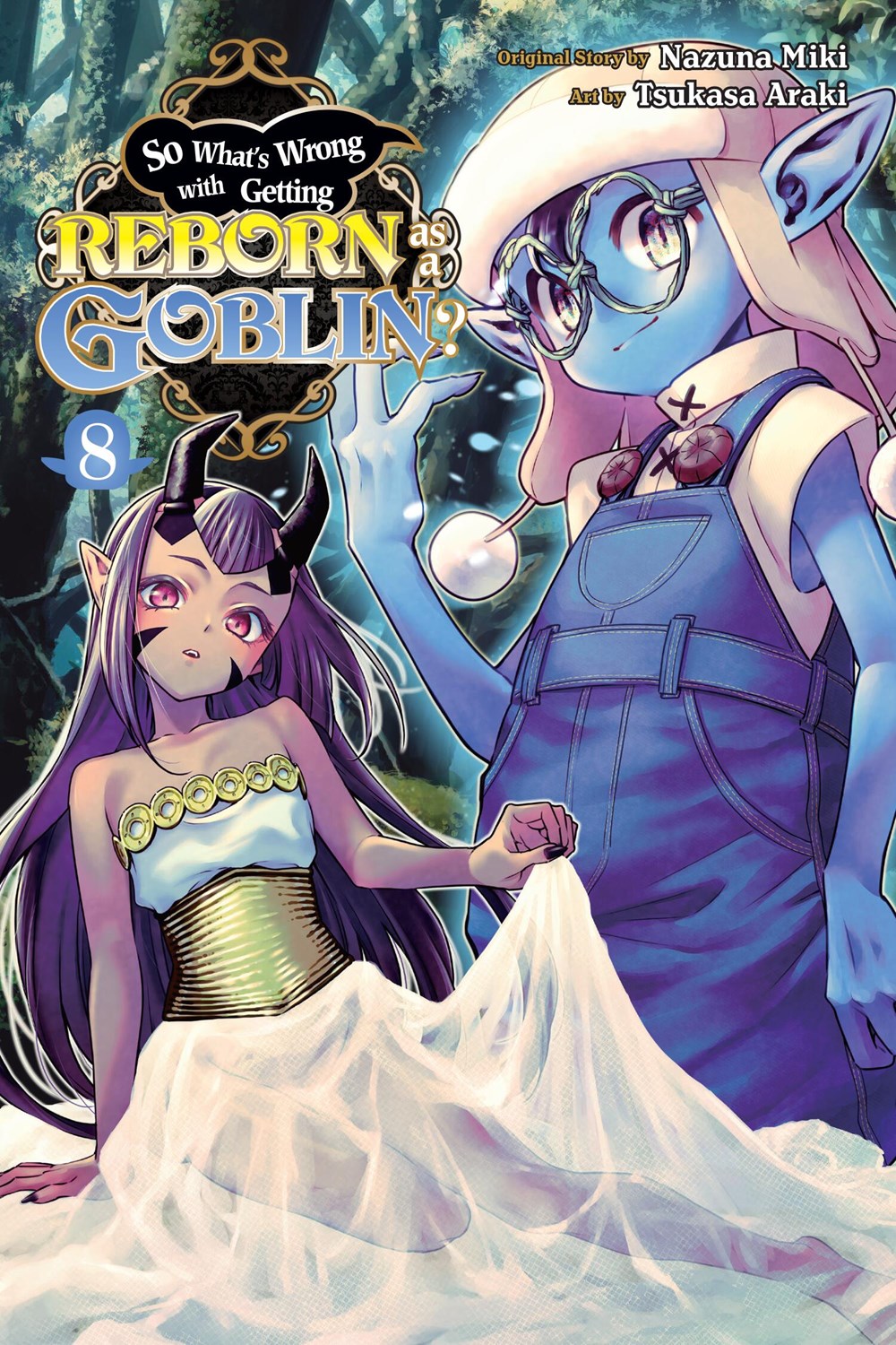 So What's Wrong with Getting Reborn as a Goblin? Manga Volume 8 | Crunchyroll Store