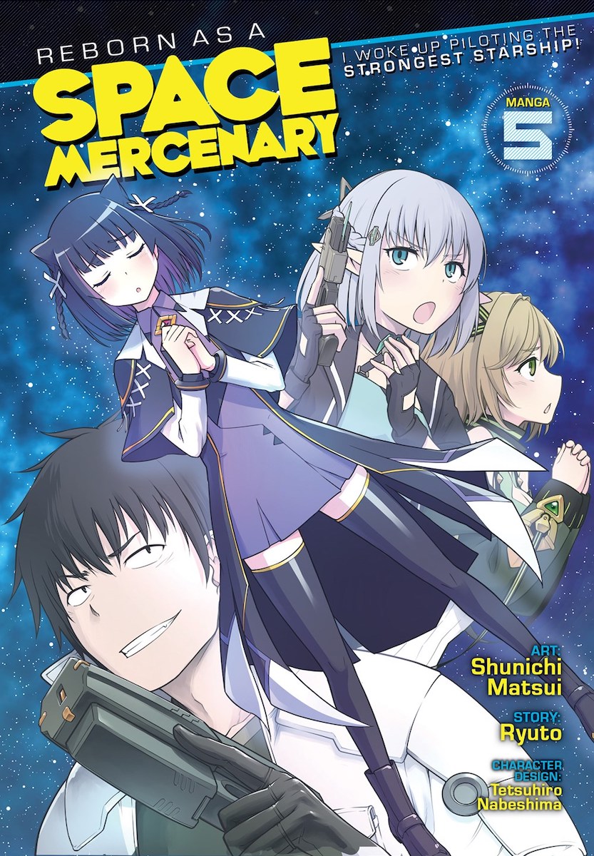 Reborn as a Space Mercenary: I Woke Up Piloting the Strongest Starship! Manga Volume 5 ...